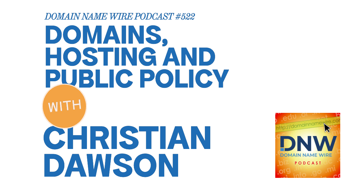 Domains, hosting, and public policy - DNW Podcast #522 - Domain Name ...
